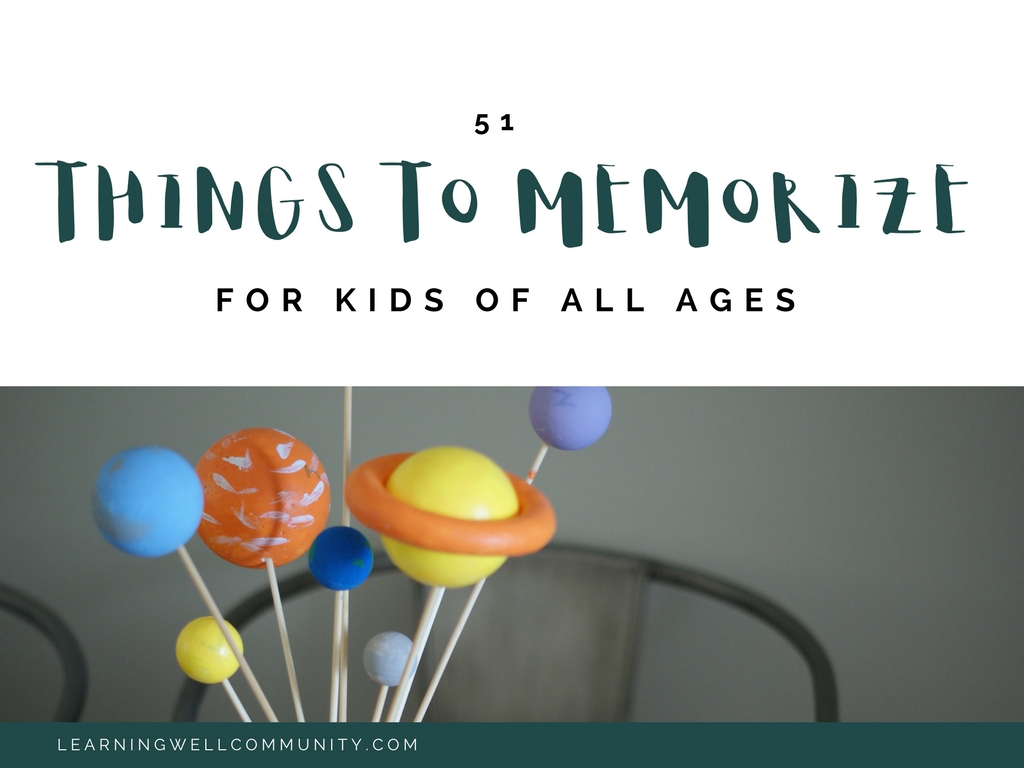 51 THINGS TO MEMORIZE WITH KIDS OF ALL AGES - Living Well + Learning Well