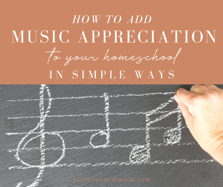 How to Add Music Appreciation to Your Homeschool in Simple Ways ...